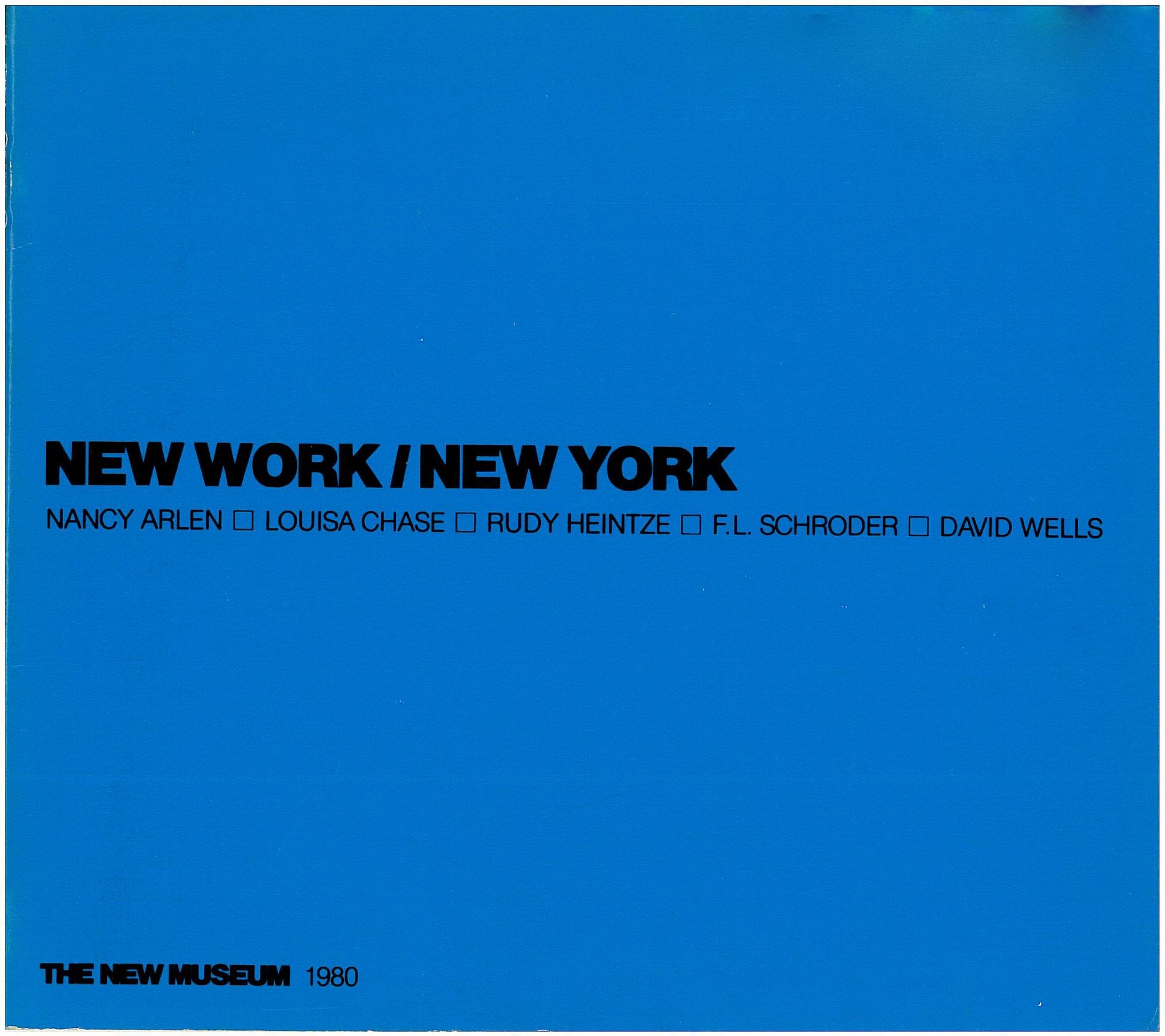 New Work / New York: Nancy Arlen, Louisa Chase, Rudy Heintze, F.L ...